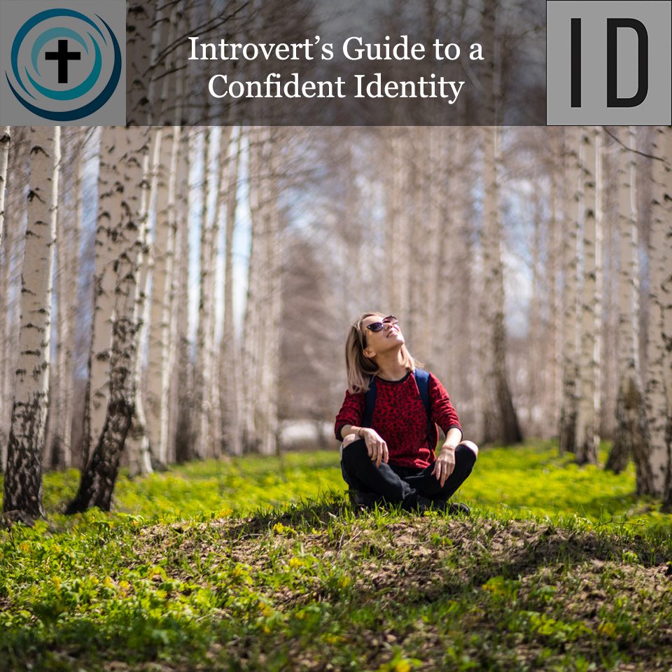 Introvert’s Guide to a Confident Identity